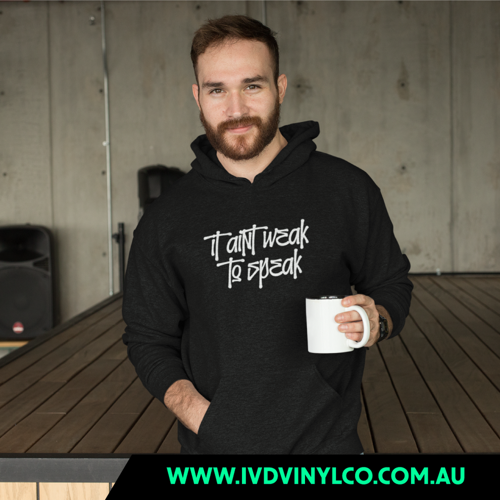 It Aint Weak To Speak Black Hoodie Ivd Vinyl Co